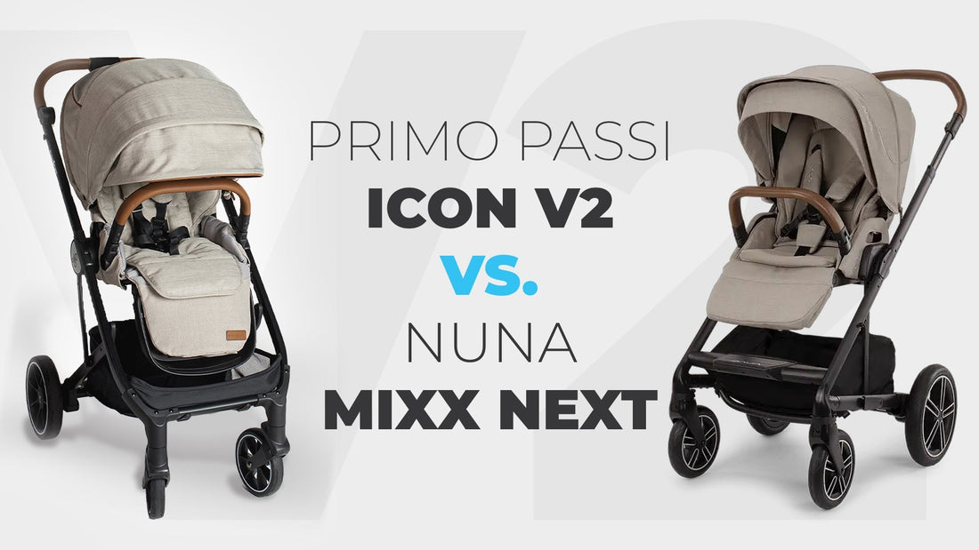 Primo Passi Icon V2 vs. Nuna Mixx Next: Which Stroller Best Suits Your
